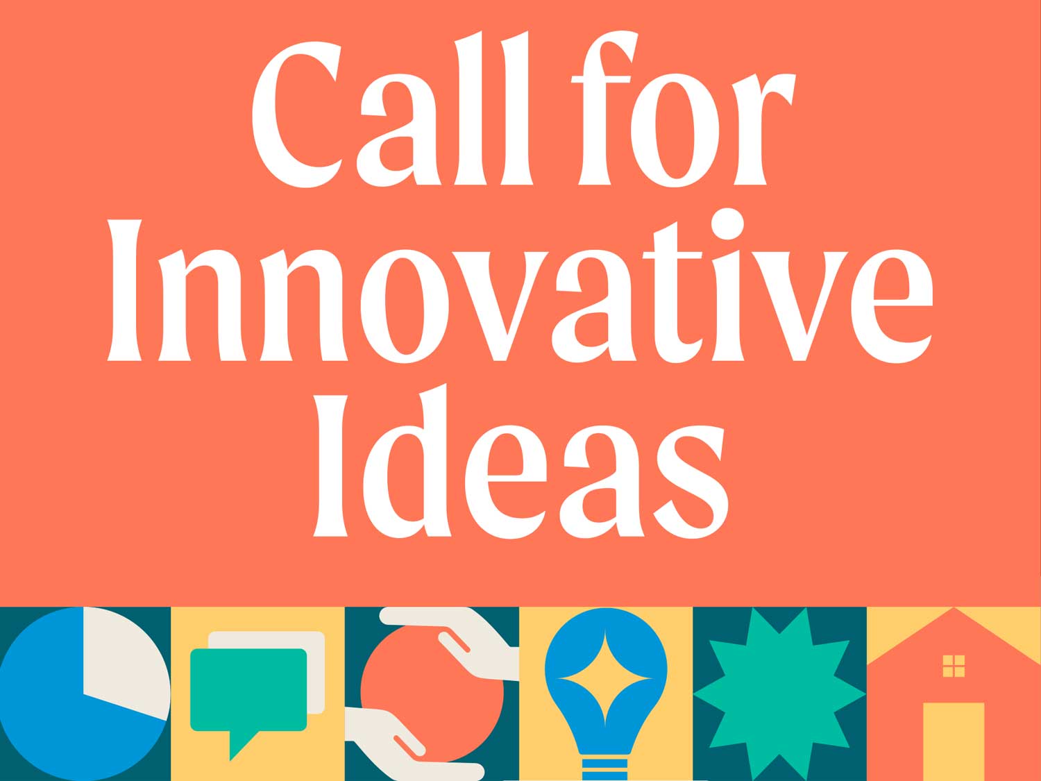Call for Innovative Ideas